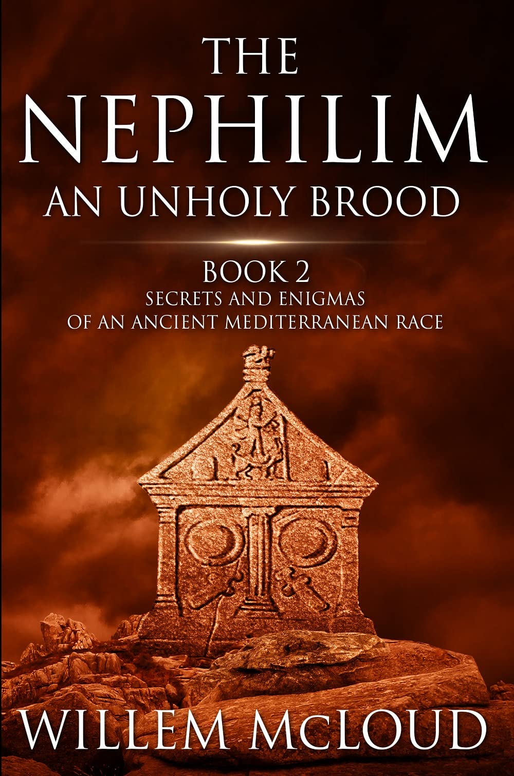 The Nephilim: An Unholy Brood: Secrets and Enigmas of an Ancient ...