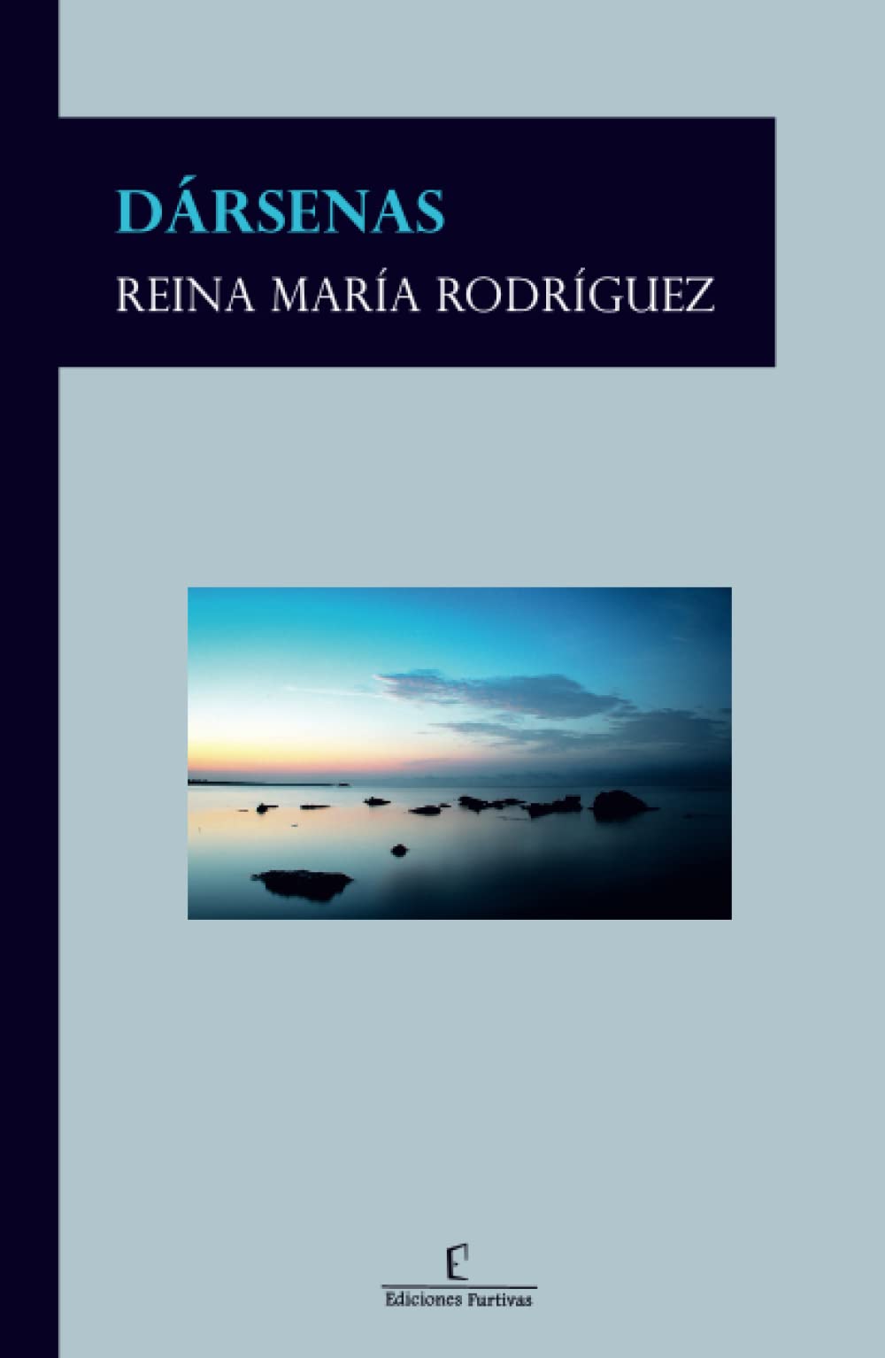 Darsenas by Reina María Rodríguez | Goodreads