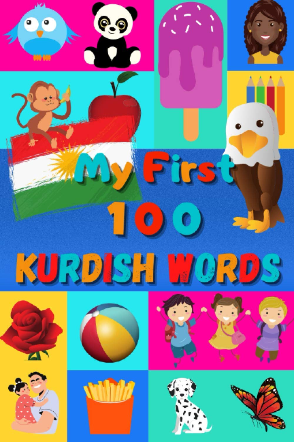 My First 100 Kurdish Words: Learn Kurdish Kurmanji for Kids & Toddlers ...
