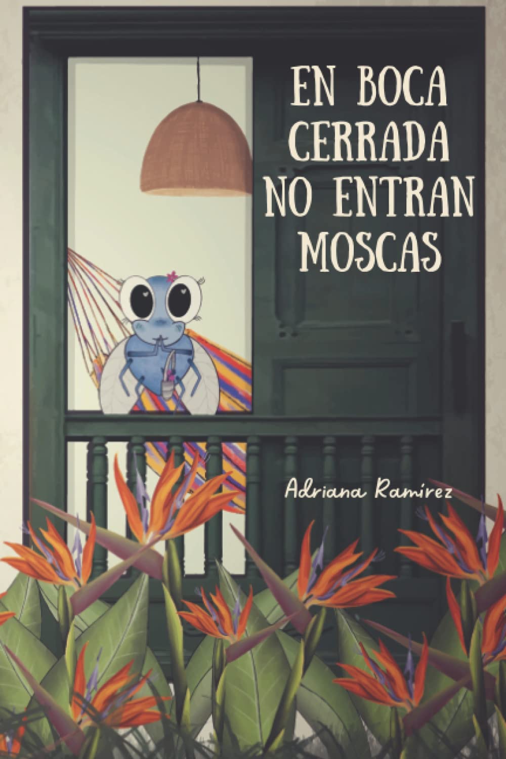 En boca cerrada no entran moscas (POR SI LAS MOSCAS BOOKS: a collection ...