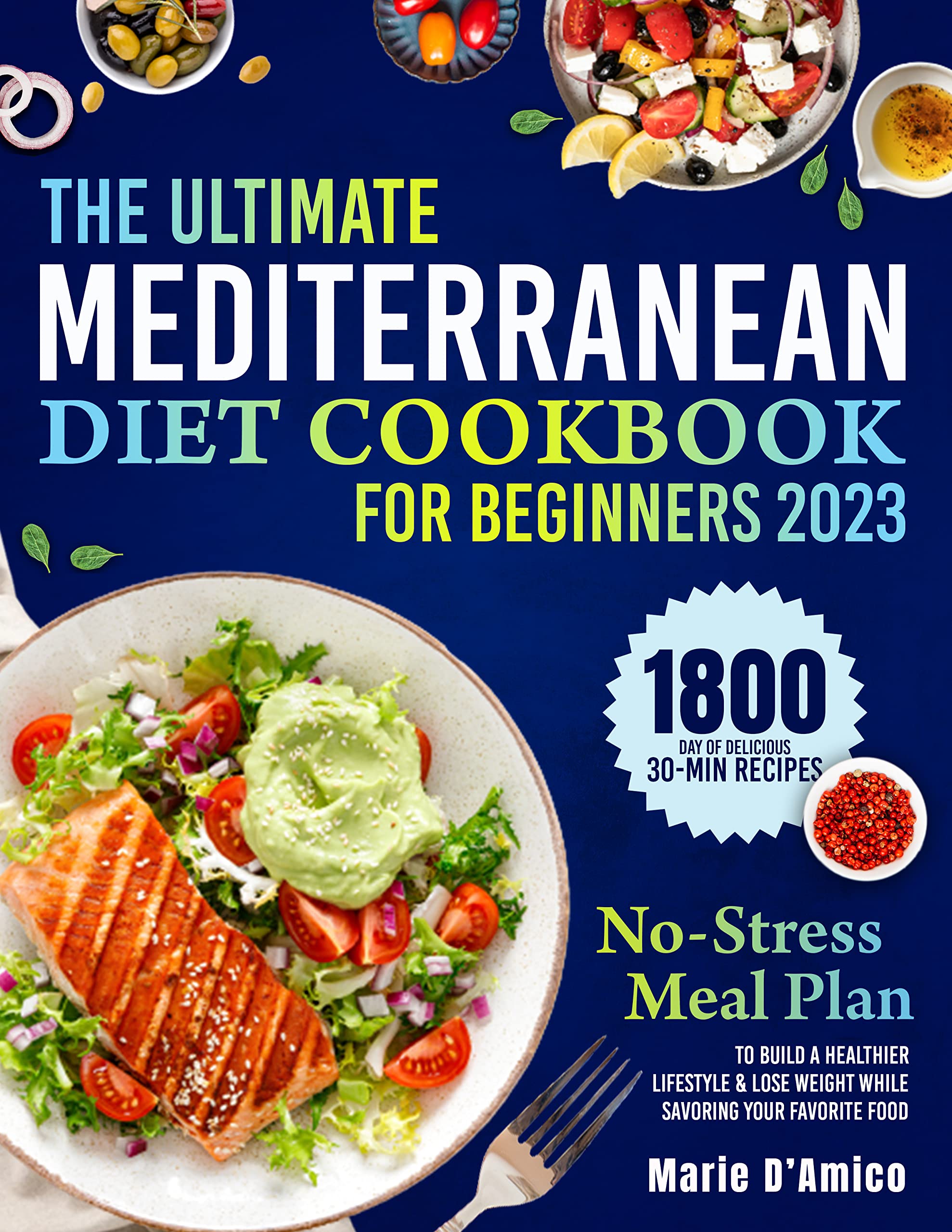 The Ultimate Mediterranean Diet Cookbook for Beginners: 1800 Day of ...