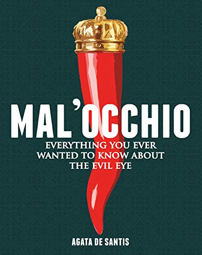 Mal'occhio - Everything You Ever Wanted To Know About The Evil Eye by ...