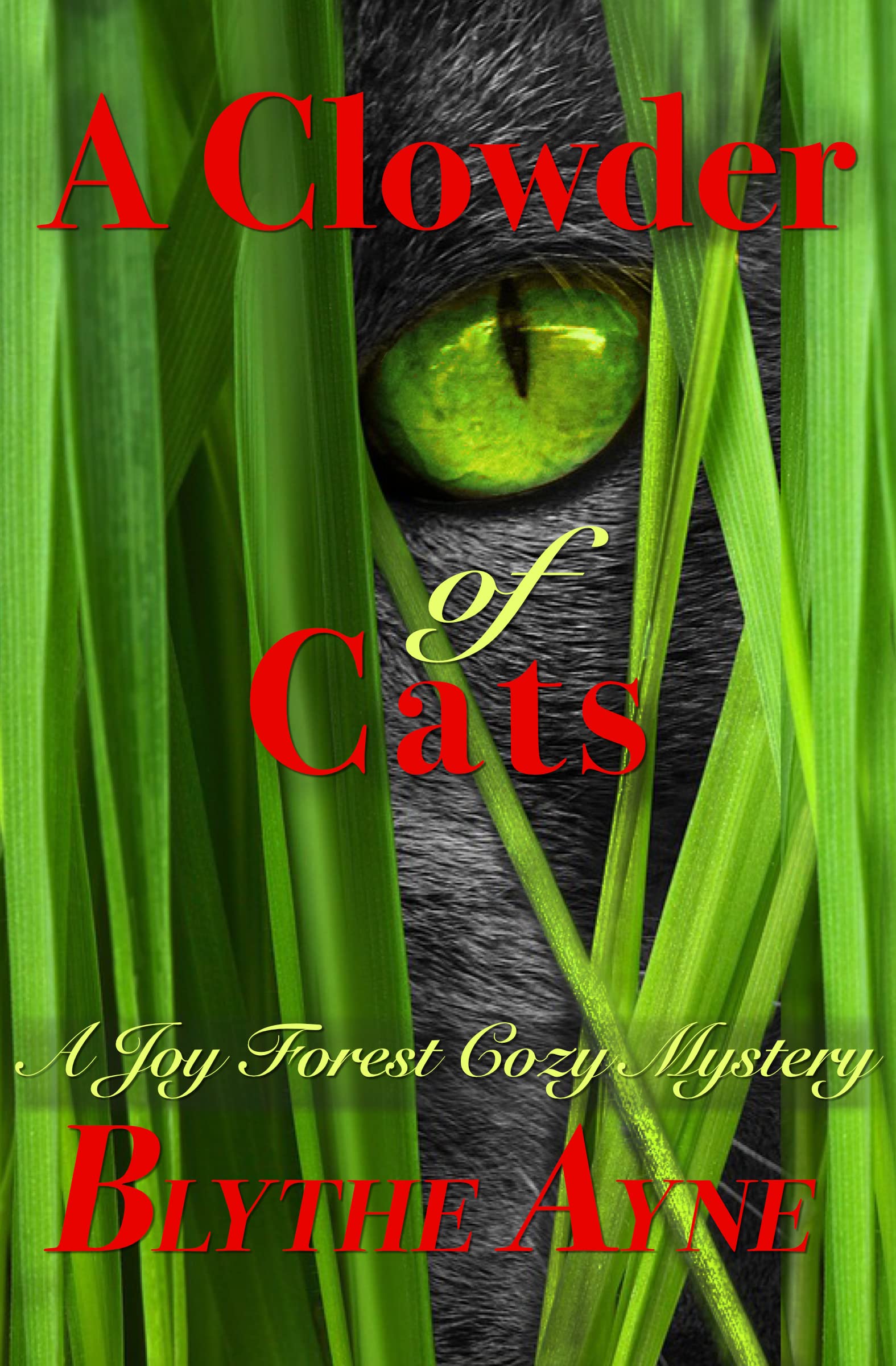 A Clowder of Cats: A Joy Forest Cozy Mystery by Blythe Ayne | Goodreads