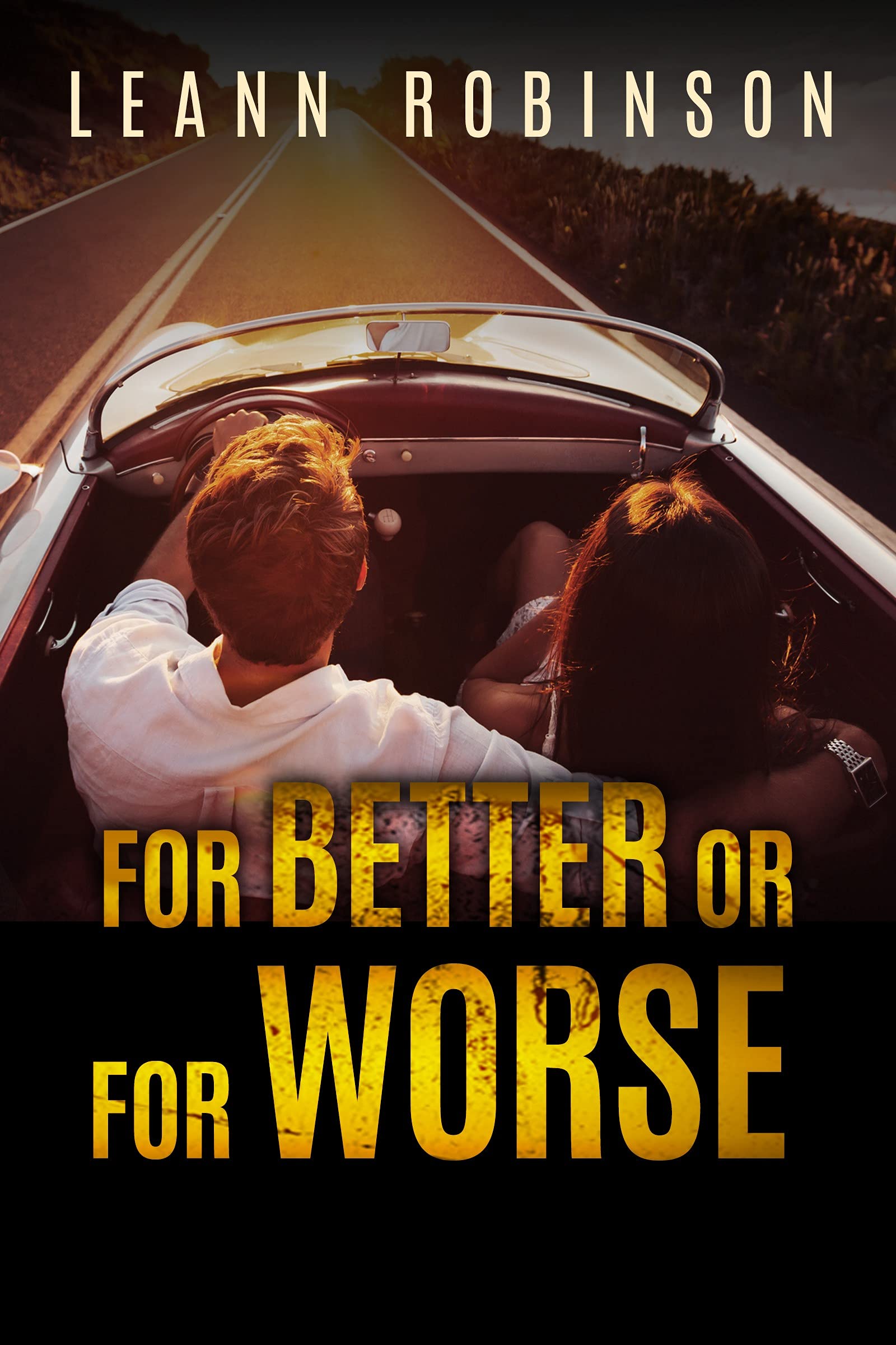 For Better or For Worse: A Steamy Contemporary Romance Novel by LeAnn ...