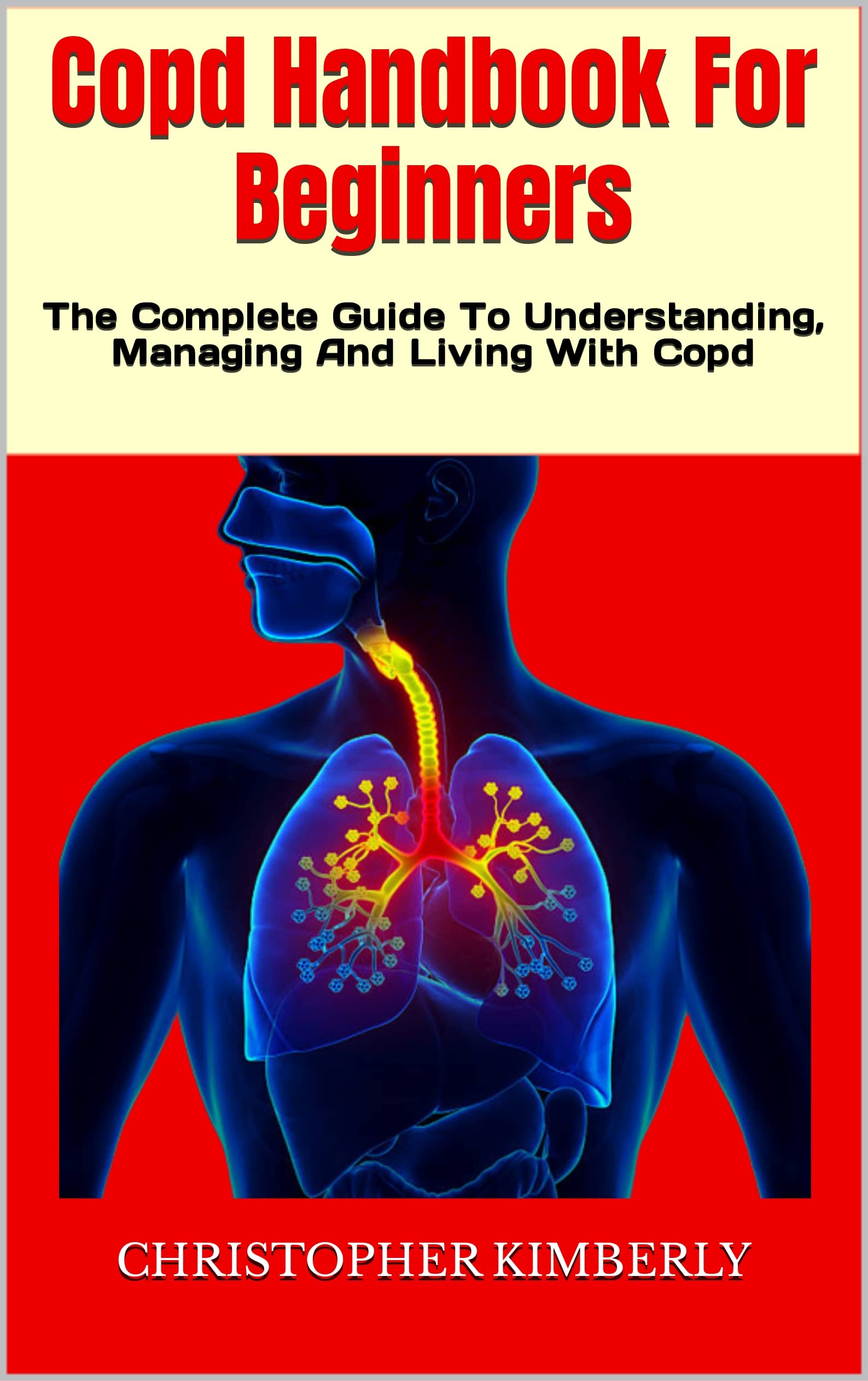 Copd Handbook For Beginners : The Complete Guide To Understanding ...