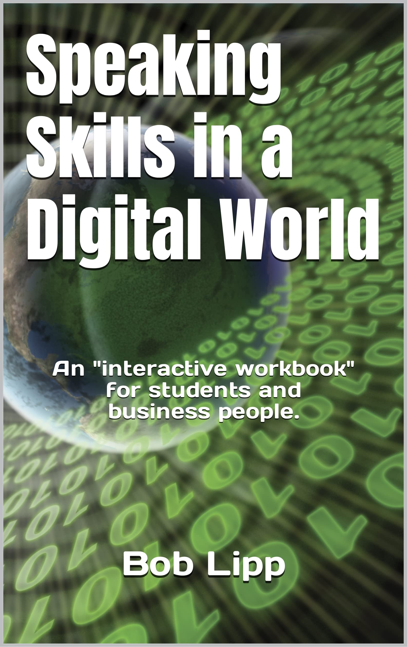 Speaking Skills in a Digital World: An "interactive workbook" for ...