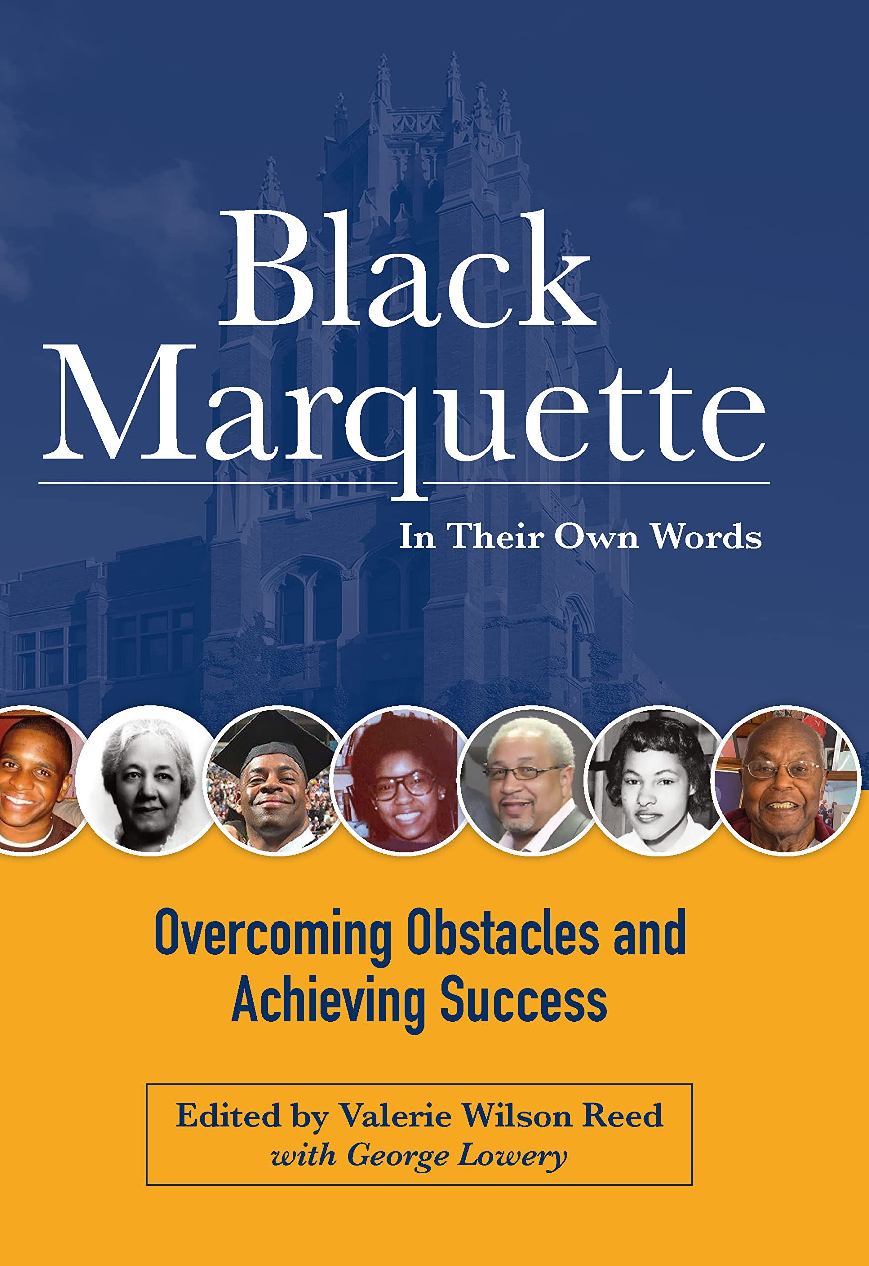 Black Marquette: In their Own Words "Overcoming Obstacles & Achieving ...