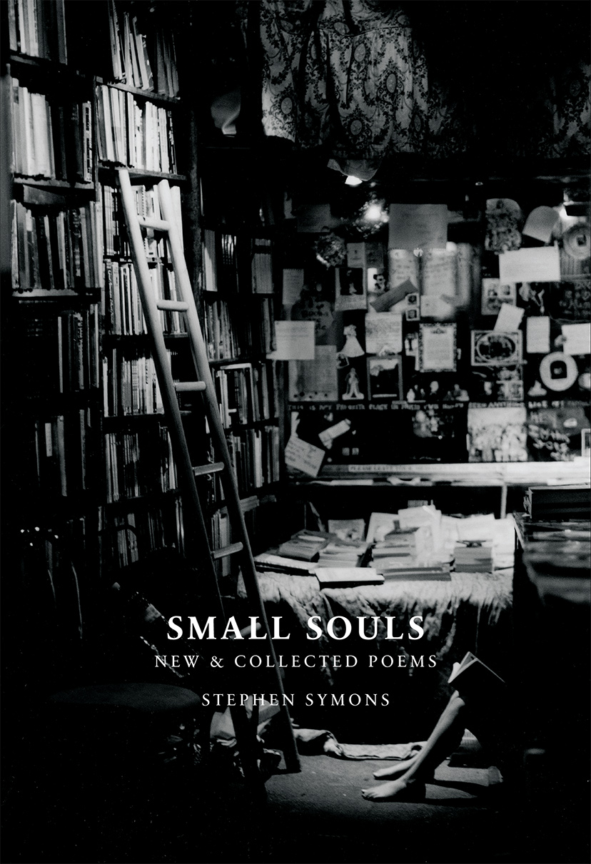 Small Souls - New and Collected Poems by Stephen Peter Symons | Goodreads