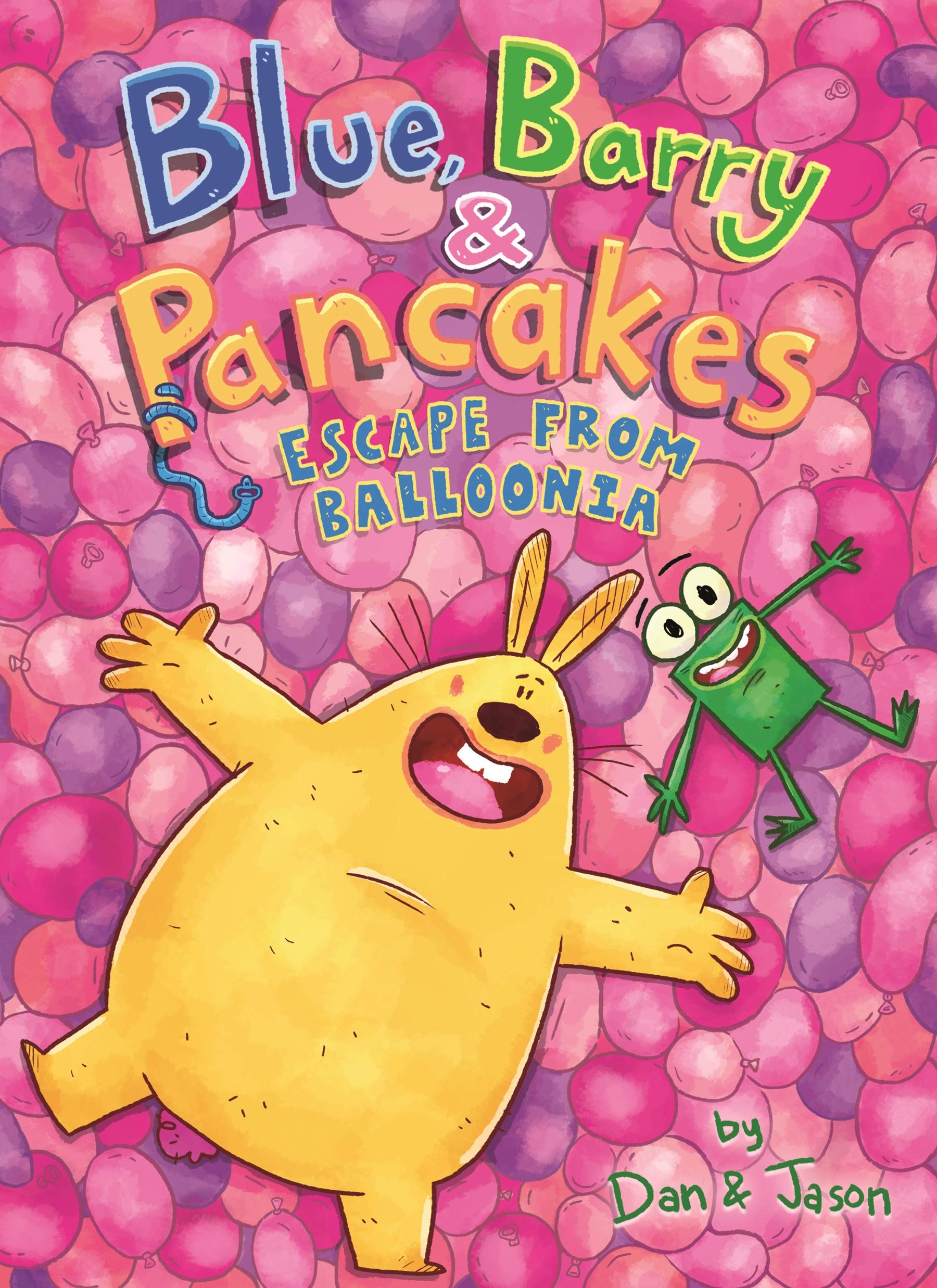 Blue, Barry & Pancakes: Escape from Balloonia by Dan Abdo | Goodreads