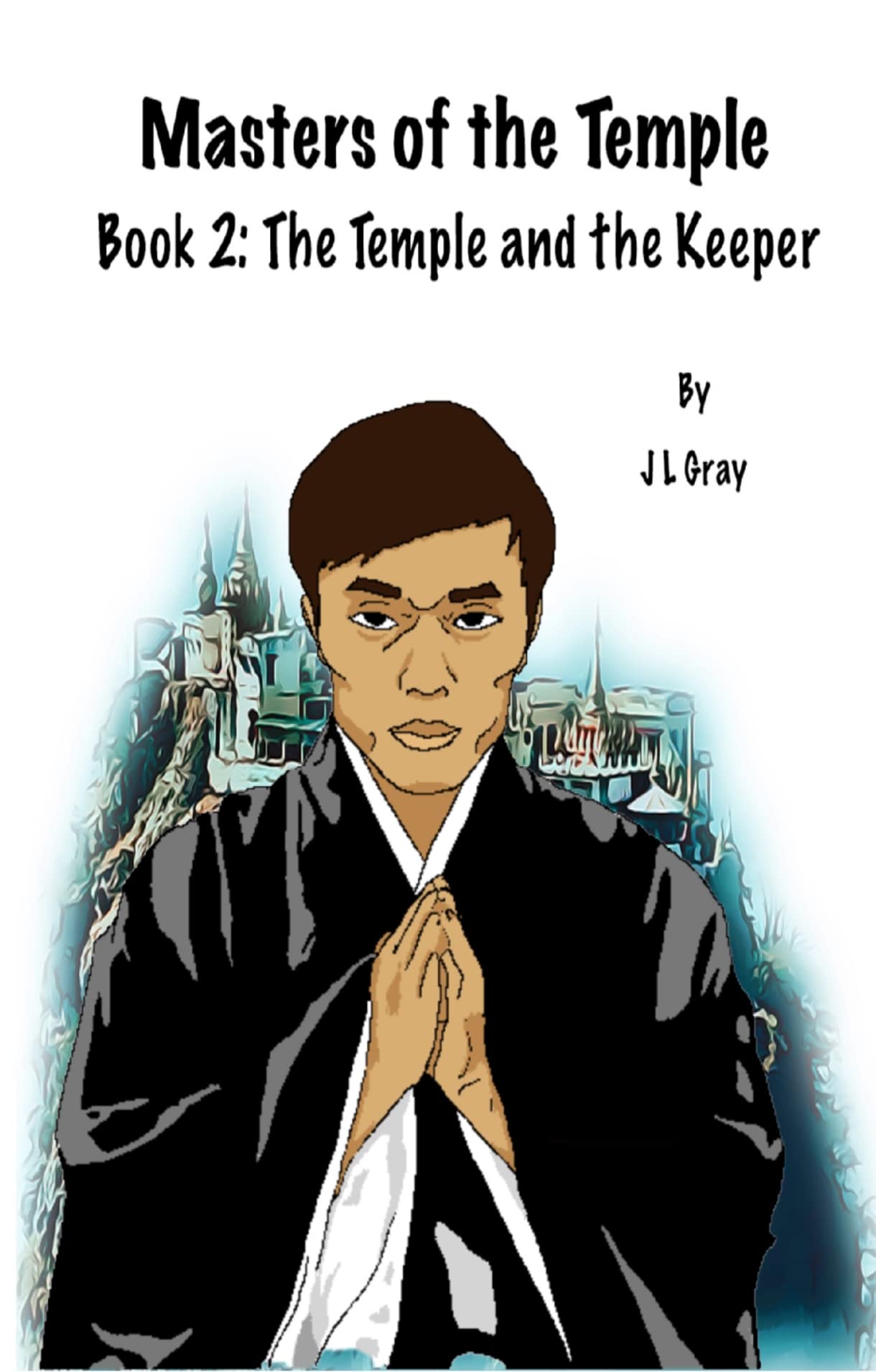 Masters of the Temple, Book 2: The Temple and the Keeper by J.L. Gray ...