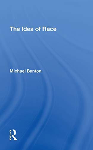 The Idea Of Race by Michael Banton | Goodreads