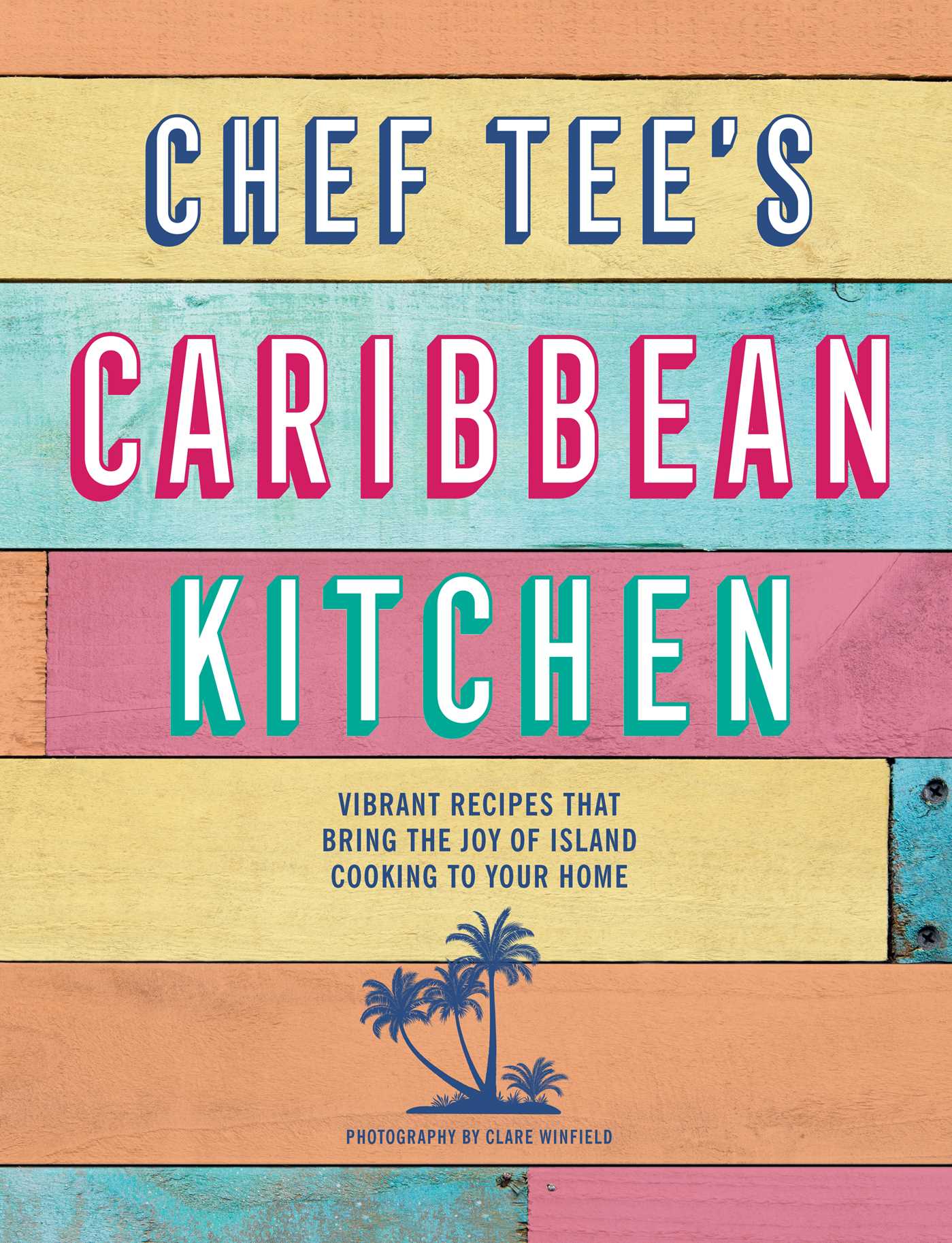 Chef Tee's Caribbean Kitchen by Chef Tee | Goodreads