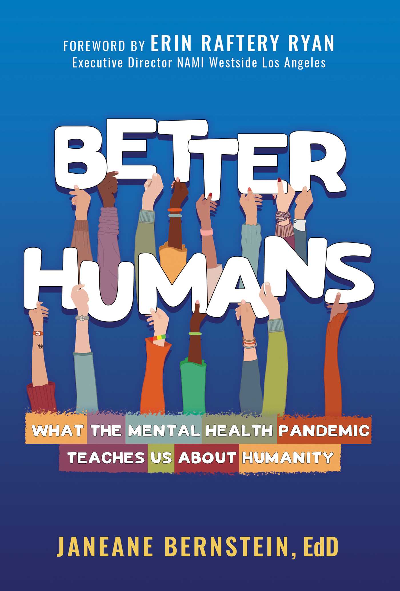 Better Humans: What the Mental Health Pandemic Teaches Us About ...