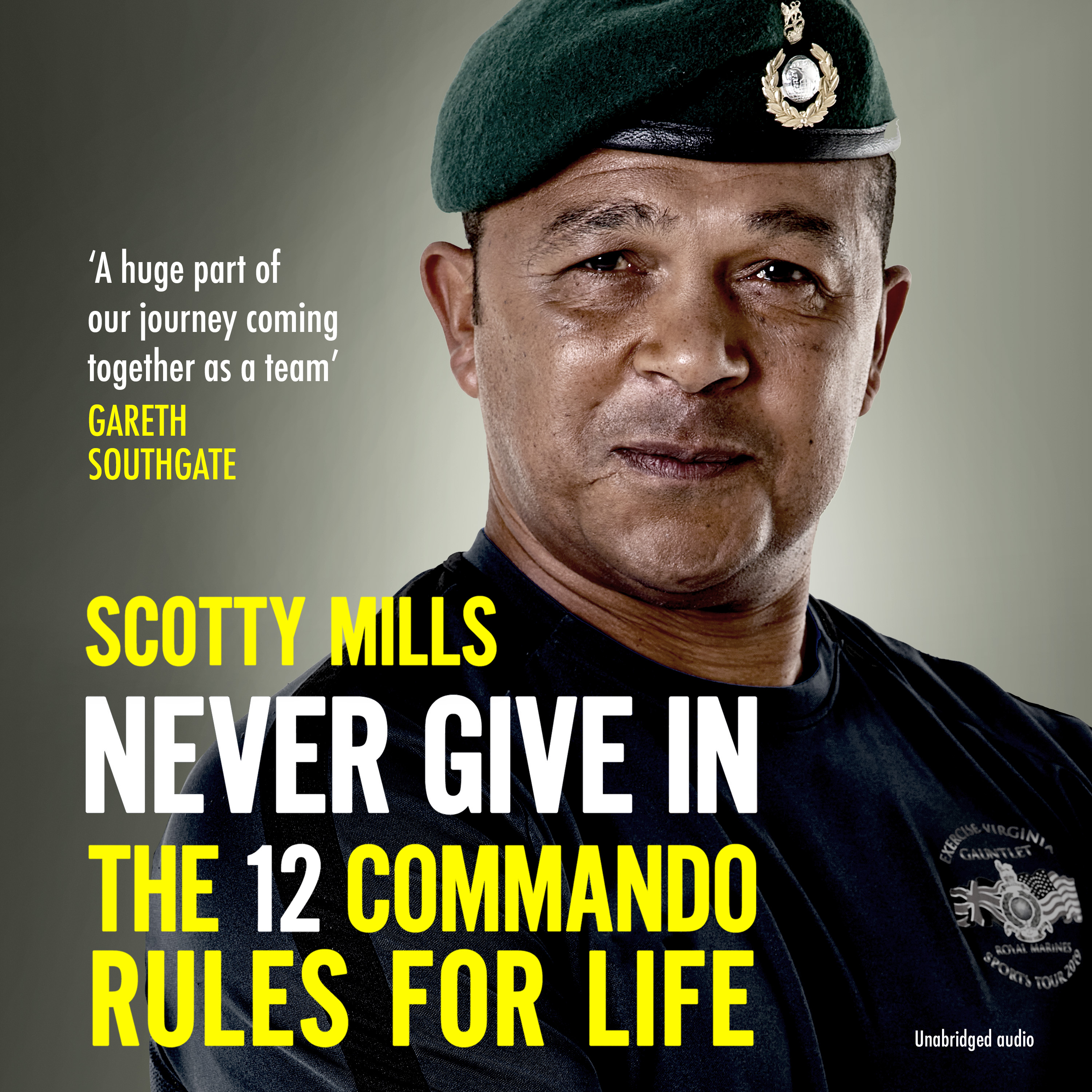 Never Give In: The 12 Commando Rules for Life by Scotty Mills | Goodreads