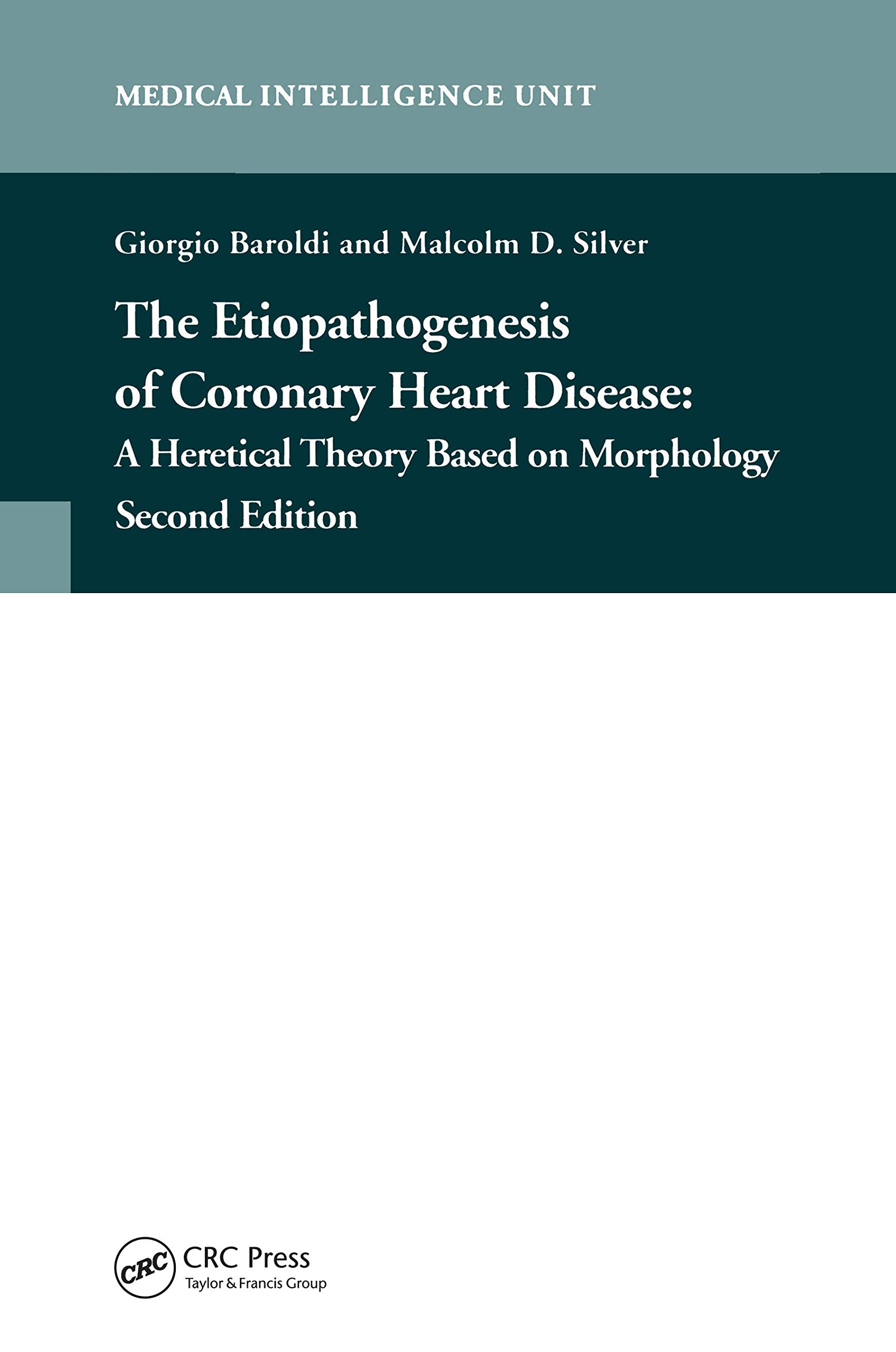 The Etiopathogenesis of Coronary Heart Disease: A Heretical Theory ...