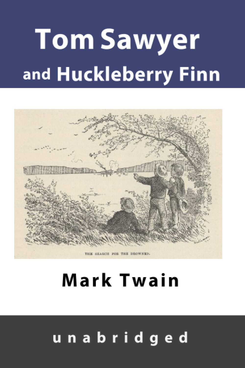 TOM SAWYER AND HUCKLEBERRY FINN: Unabridged by Mark Twain | Goodreads