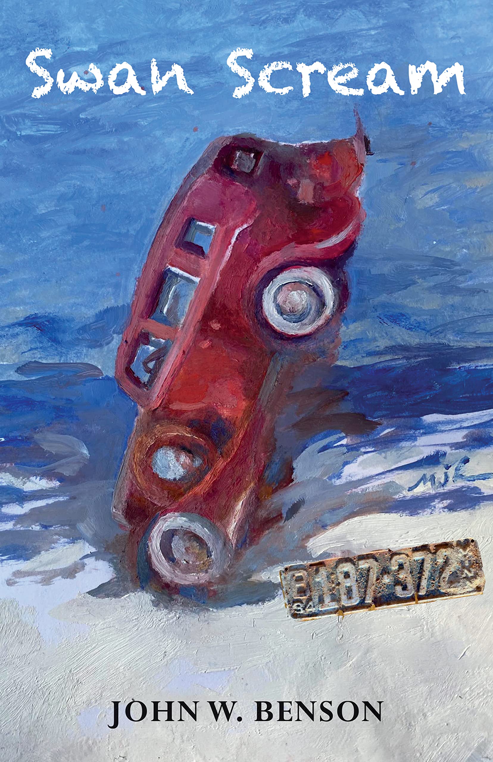 Swan Scream by John W. Benson | Goodreads