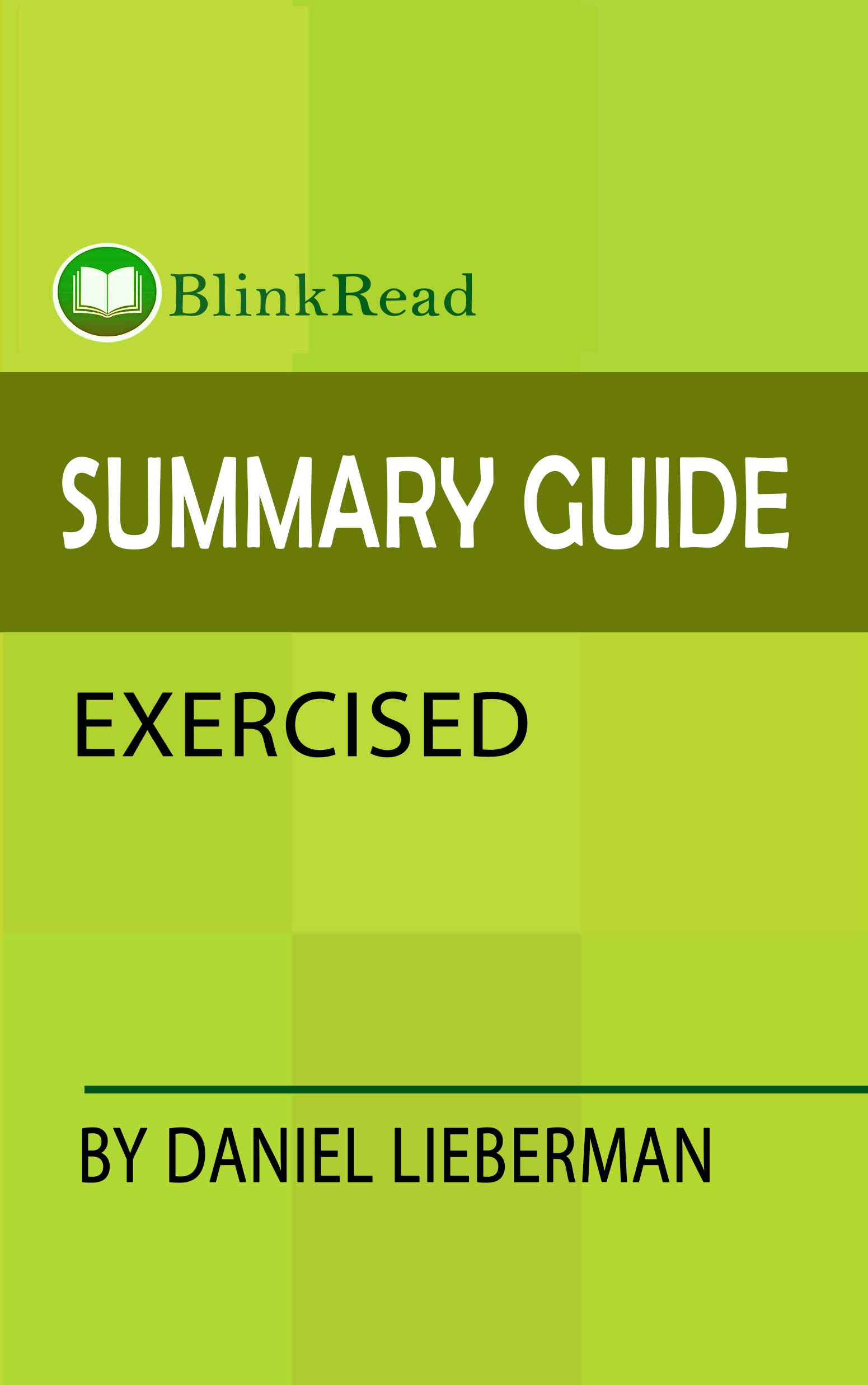 Summary Guide: Exercised by Daniel Lieberman (BlinkRead) by BlinkRead ...