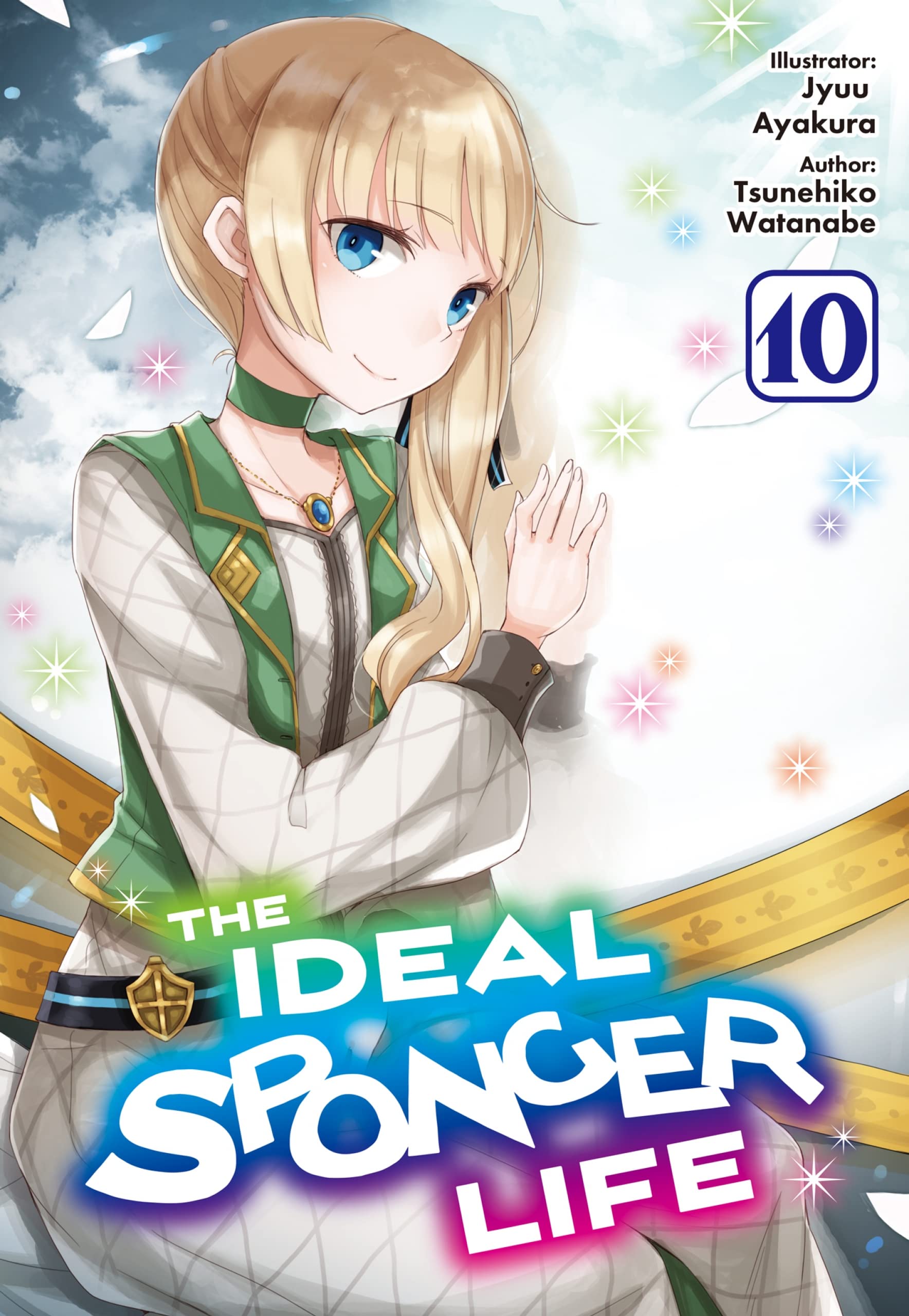 The Ideal Sponger Life: Volume 10 (Light Novel) (The Ideal Sponger Life ...