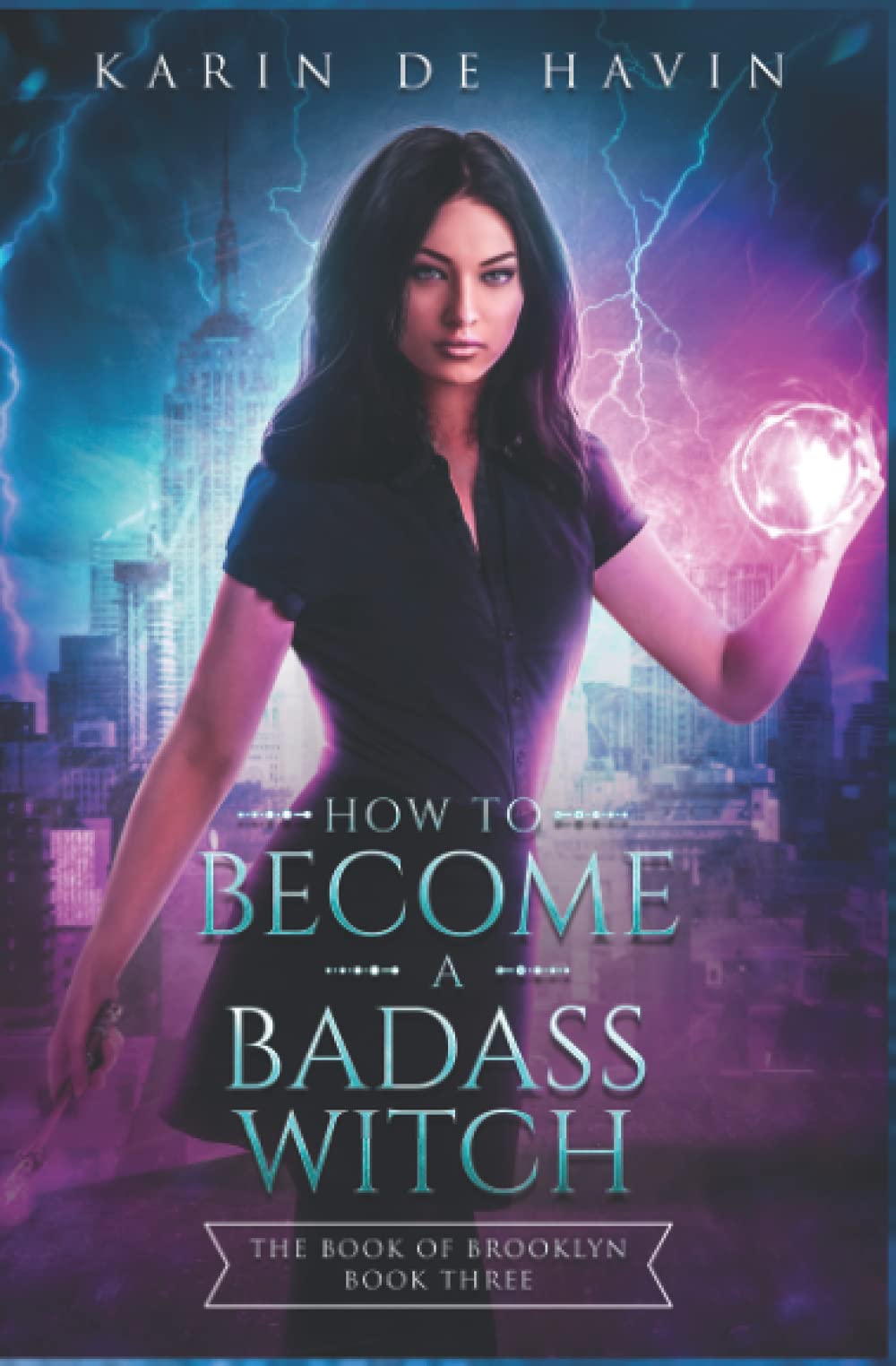 How to Become a Badass Witch: A Young Adult Paranormal Romance Witch Series by Karin De Havin ...