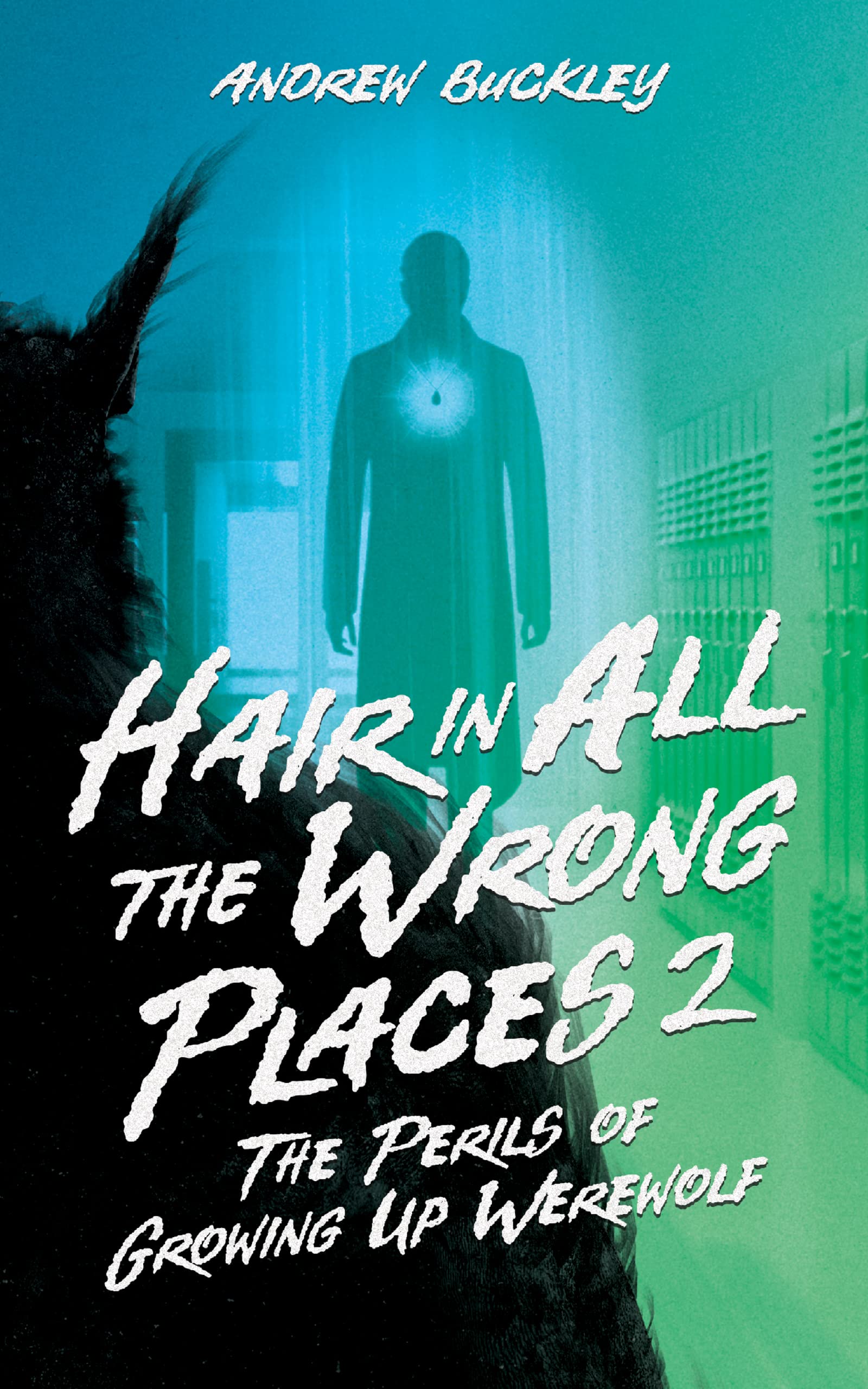 Hair in All the Wrong Places 2: The Perils of Growing Up Werewolf by ...