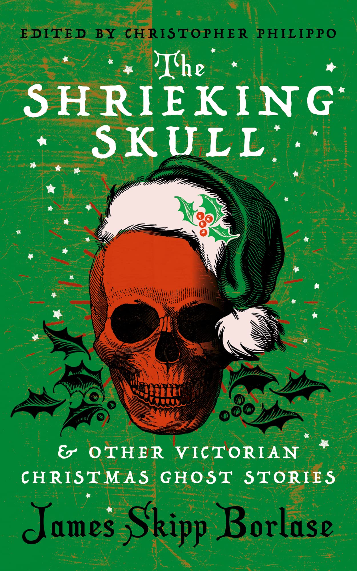 The Shrieking Skull and other Victorian Christmas Ghost Stories by ...