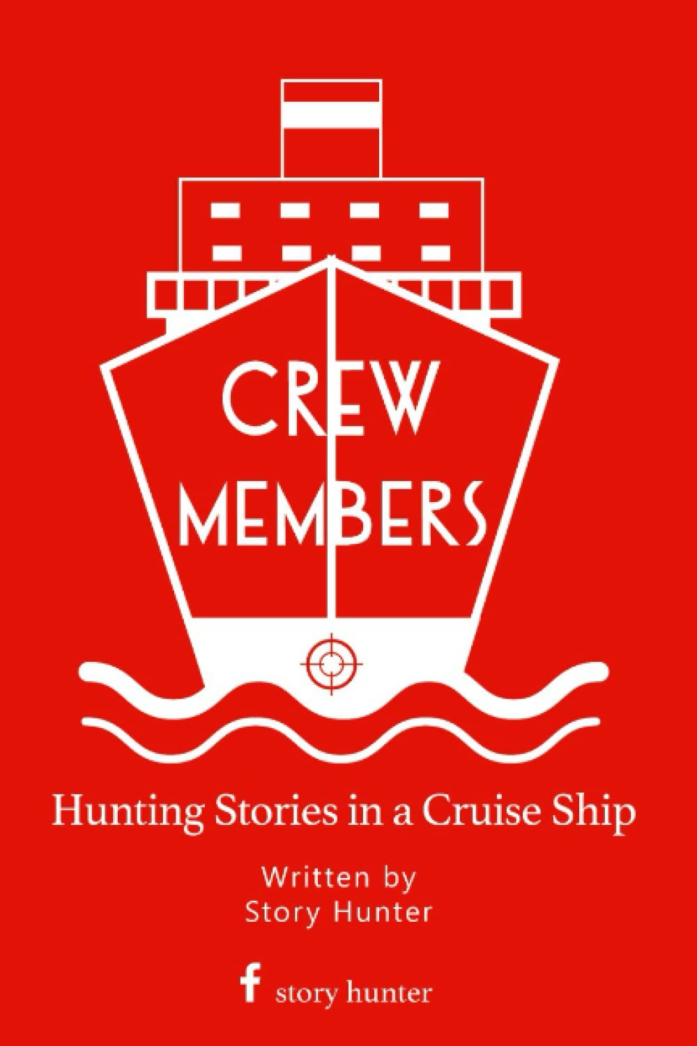 One Crew Member: Ship Life Anecdotes by A Writer Hired by a Cruise Ship ...