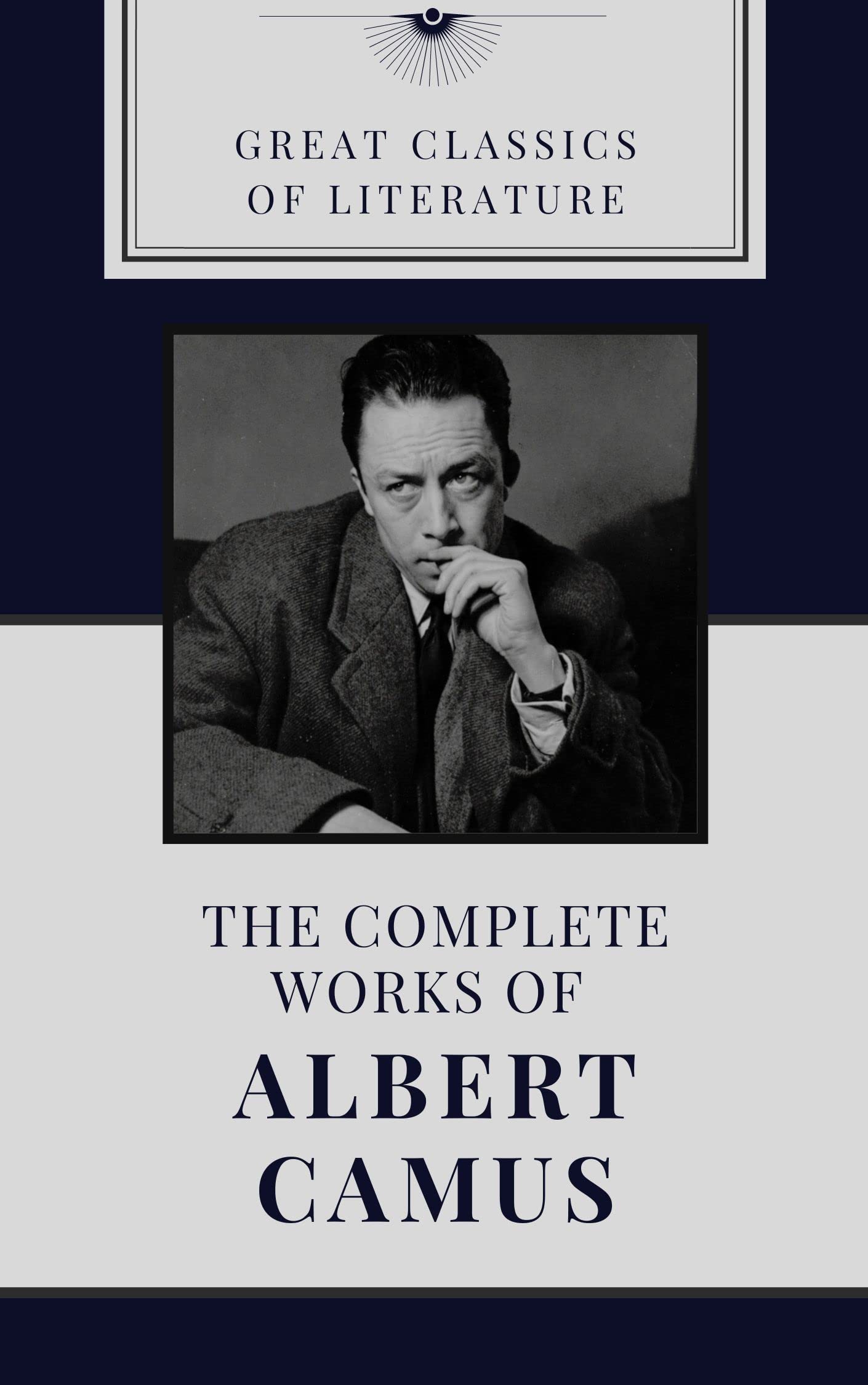 THE COMPLETE WORKS OF ALBERT CAMUS (Classic Book): With Illustration by ...