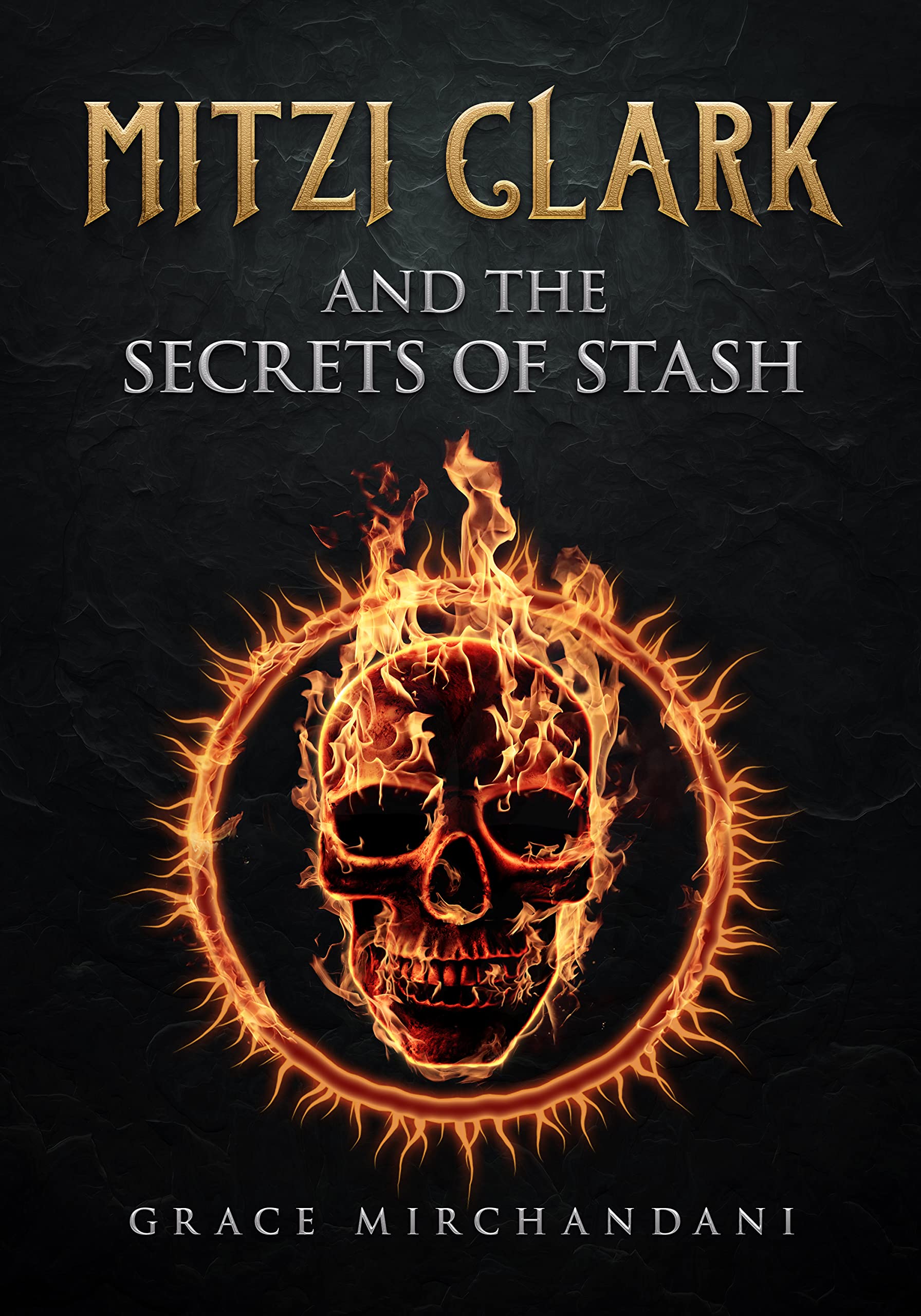 Mitzi Clark and the Secrets of STASH: Book Three of the Mitzi Clark ...