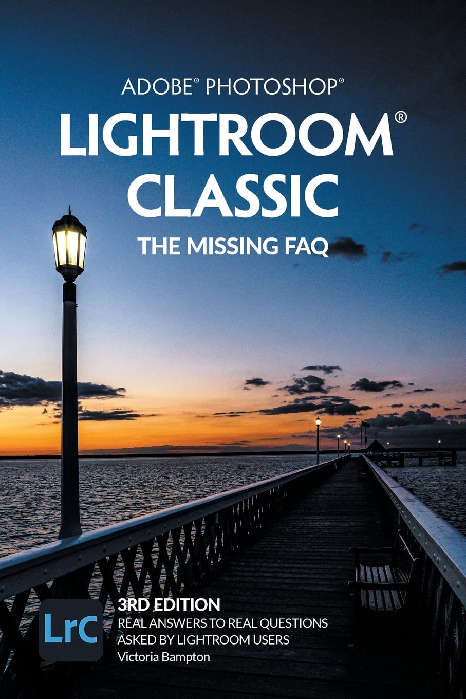 Adobe Photoshop Lightroom Classic - The Missing FAQ (2022 Release ...