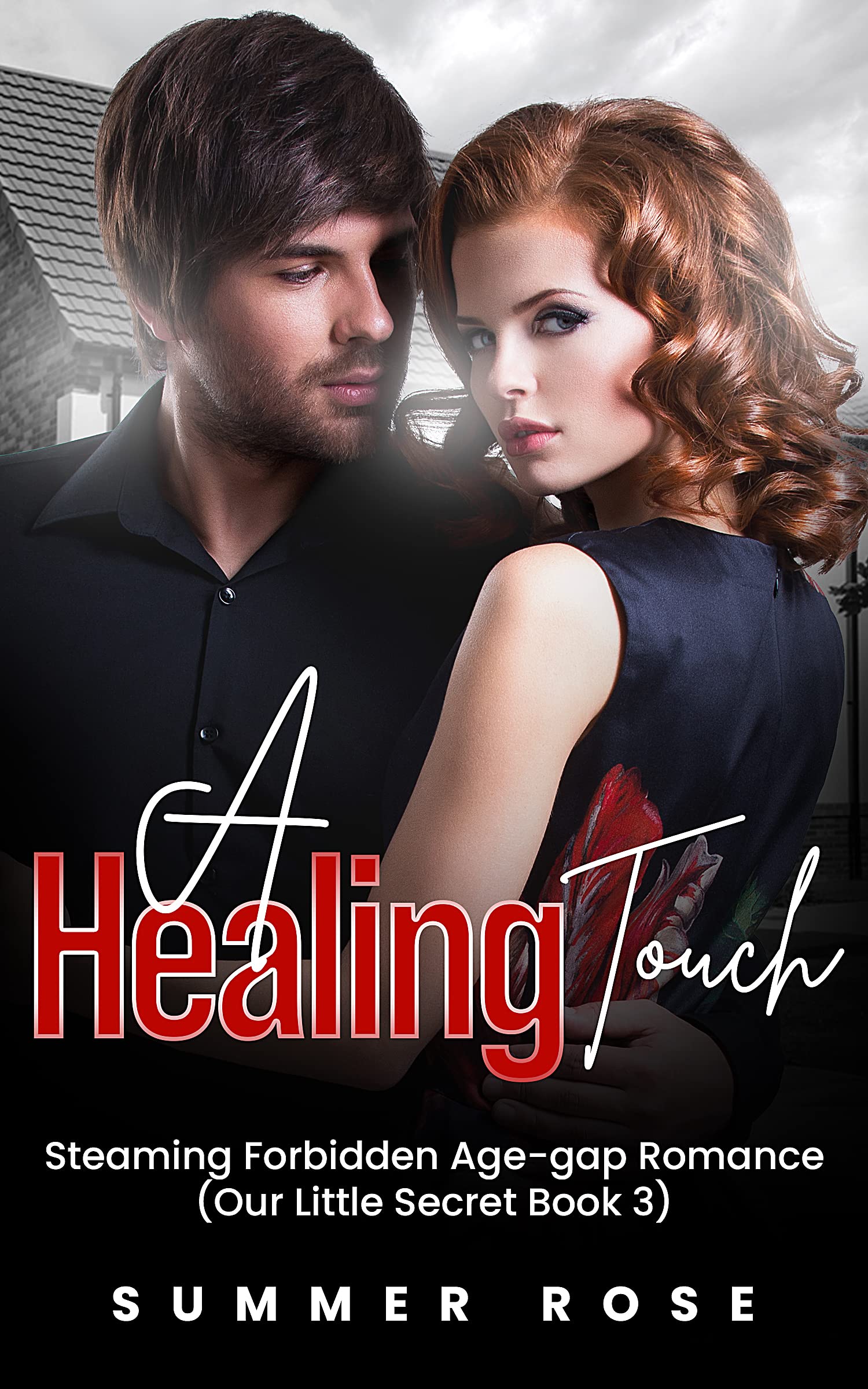 A Healing Touch (Our Little Secret #3) by Summer Rose | Goodreads