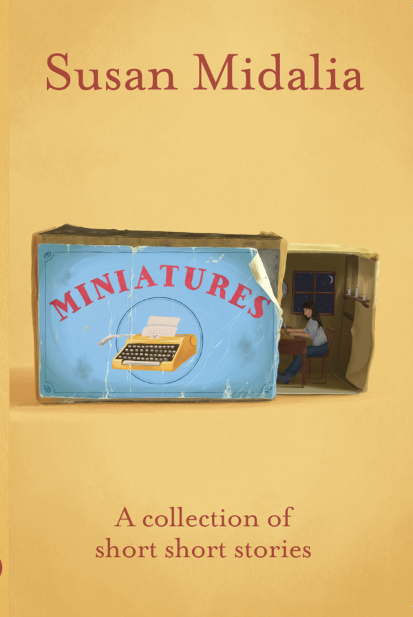 Miniatures: A Collection of Short Stories by Susan Midalia | Goodreads