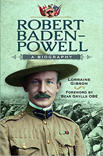 Robert Baden-Powell: A Biography by Lorraine Gibson | Goodreads