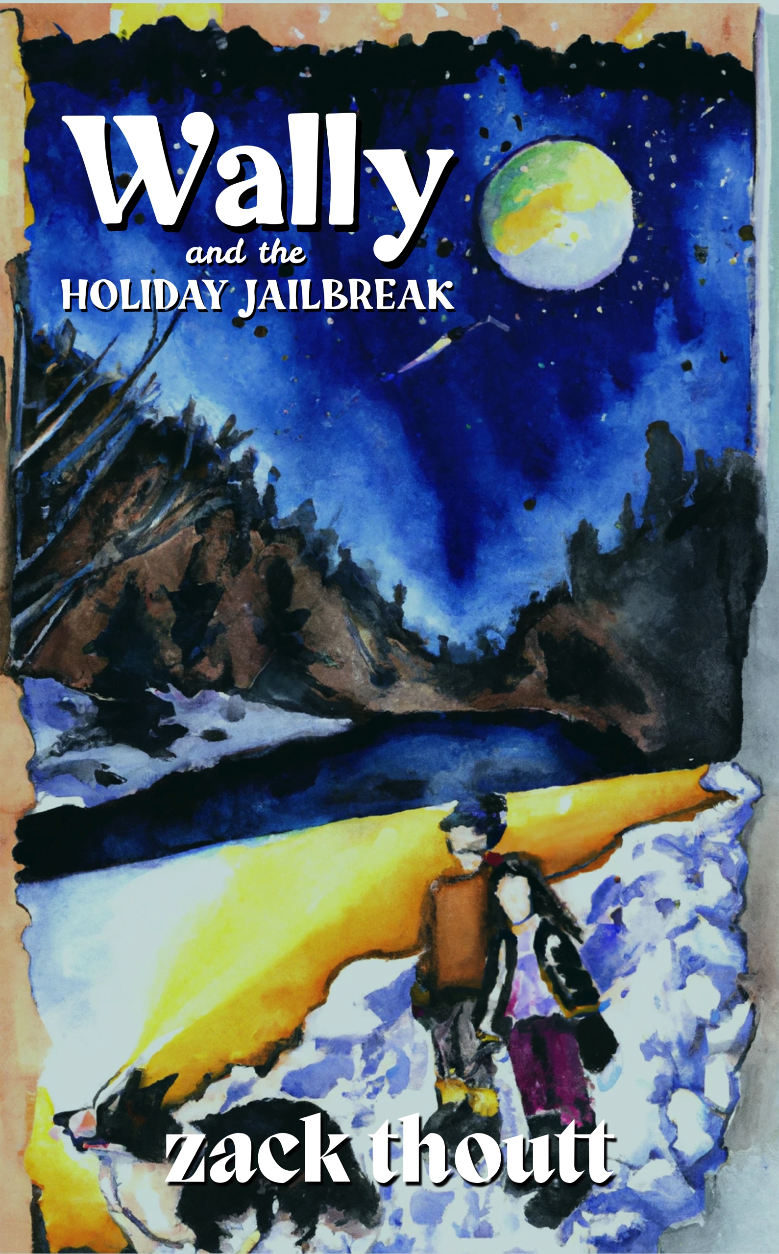 Wally and the Holiday Jailbreak by Zack Thoutt | Goodreads