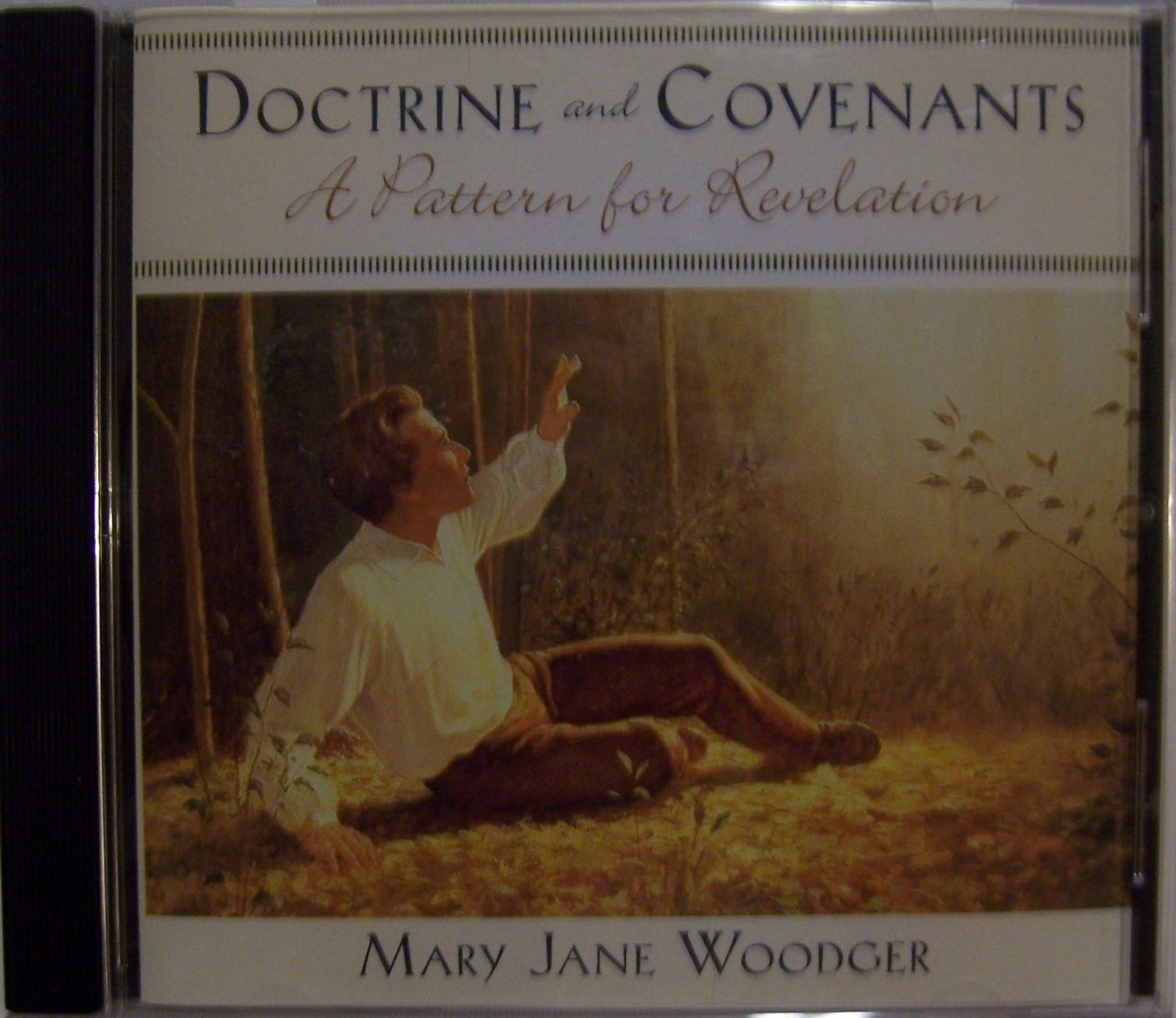 Doctiine and Covenants: A Pattern for Revelation by Mary Jane Woodger ...