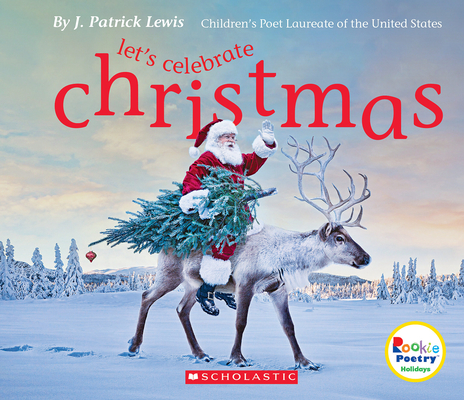 Let's Celebrate Christmas by J. Patrick Lewis | Goodreads