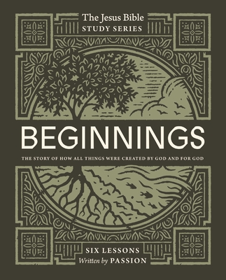 Beginnings Bible Study Guide: The Story of How All Things Were Created ...