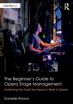 The Beginner’s Guide to Opera Stage Management by Danielle Ranno ...