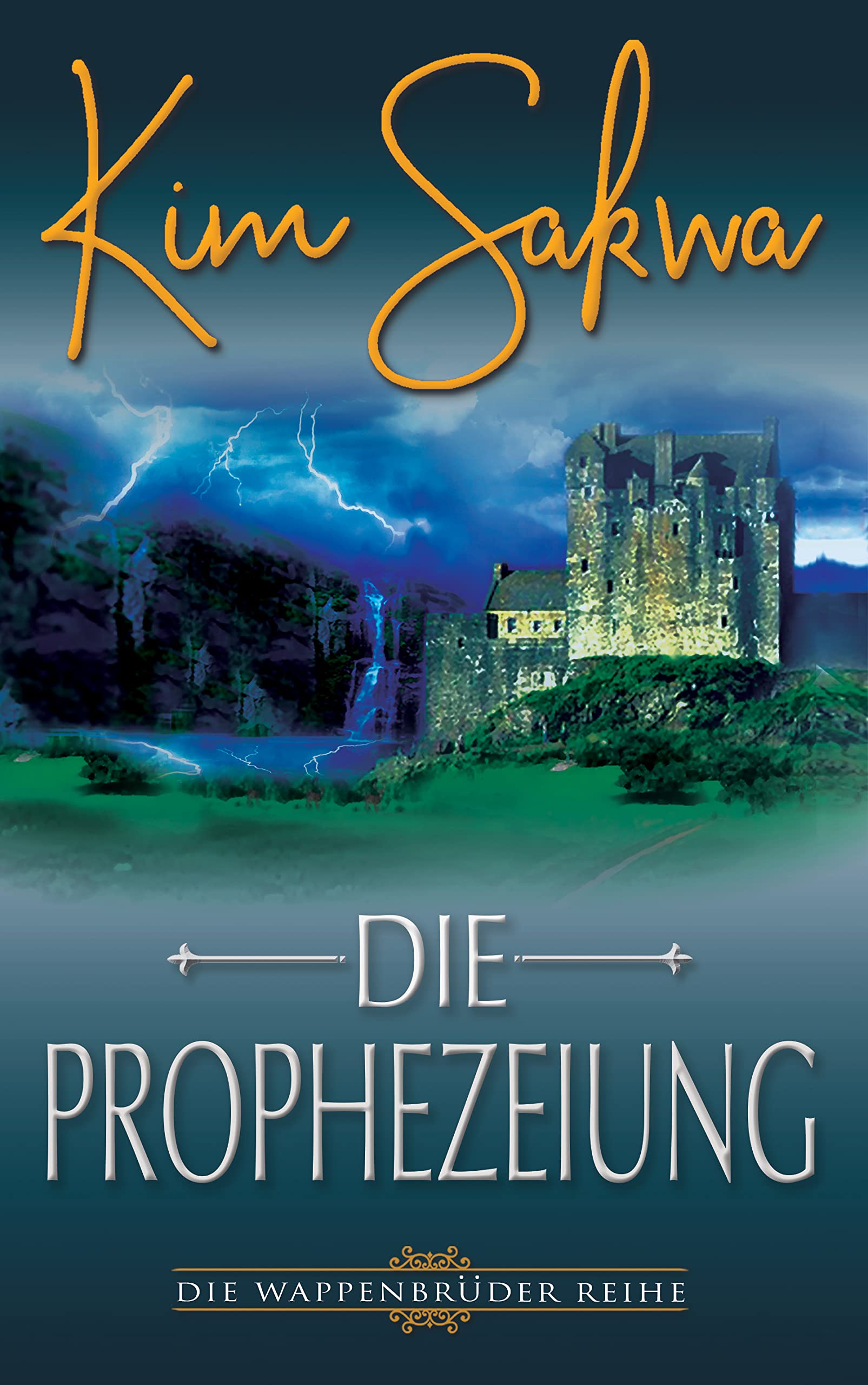 Die Prophezeiung : Eine schottische Zeitreise (Die Wappenbrüder Reihe 1 ...