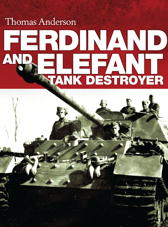 Ferdinand and Elefant Tank Destroyer by Thomas Anderson | Goodreads