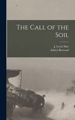 The Call of the Soil by Adrien Bertrand | Goodreads