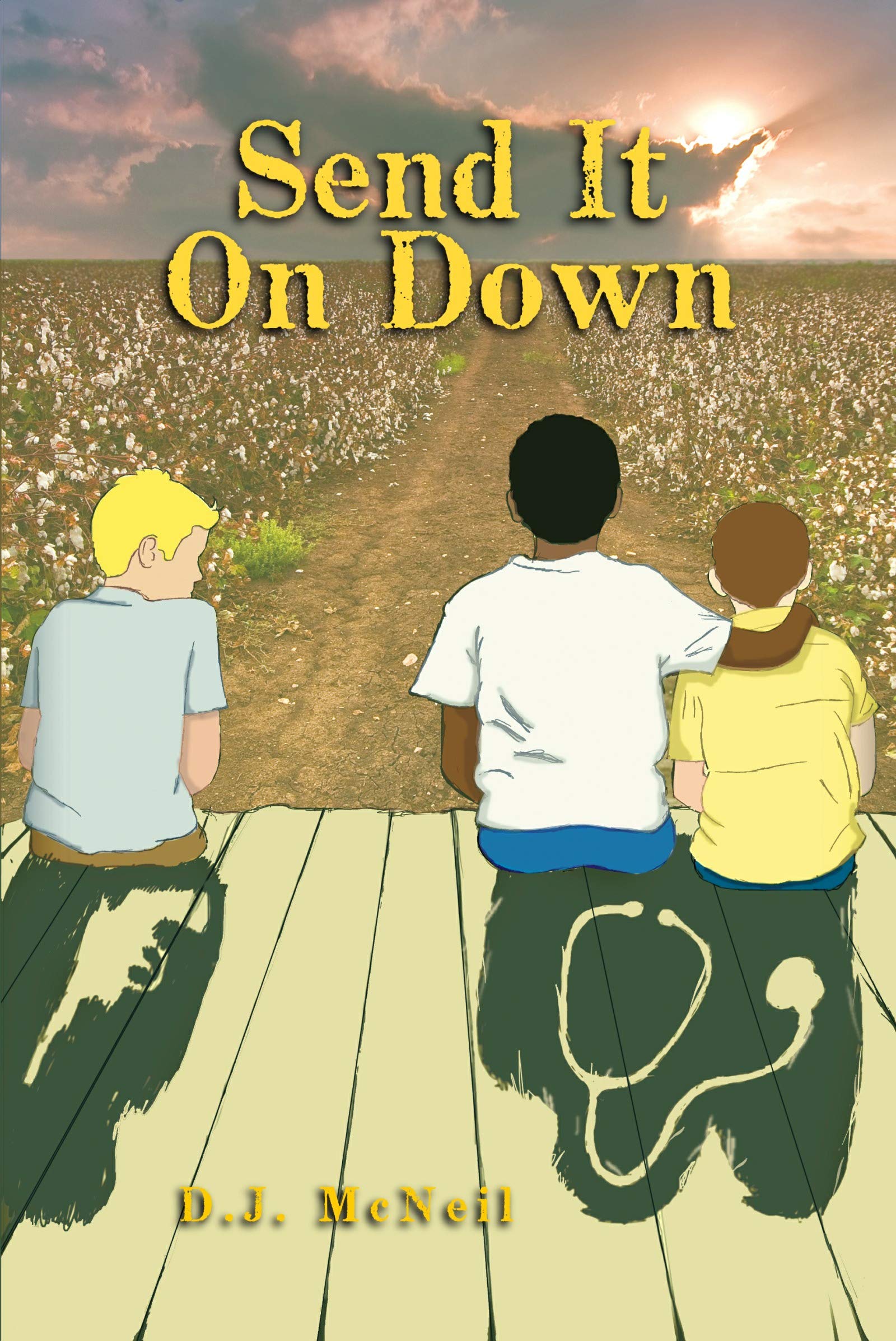 Send It On Down: A Southern Fiction Novel by D.J. McNeil | Goodreads
