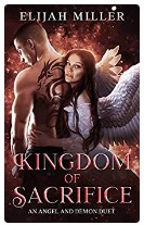 Kingdom of sacrifice - An Angel and Demon Duet by Elijah Miller | Goodreads