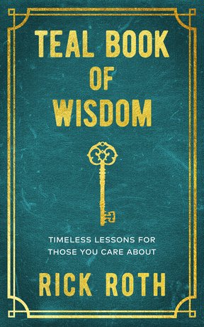 Teal Book of Wisdom by Rick Roth | Goodreads