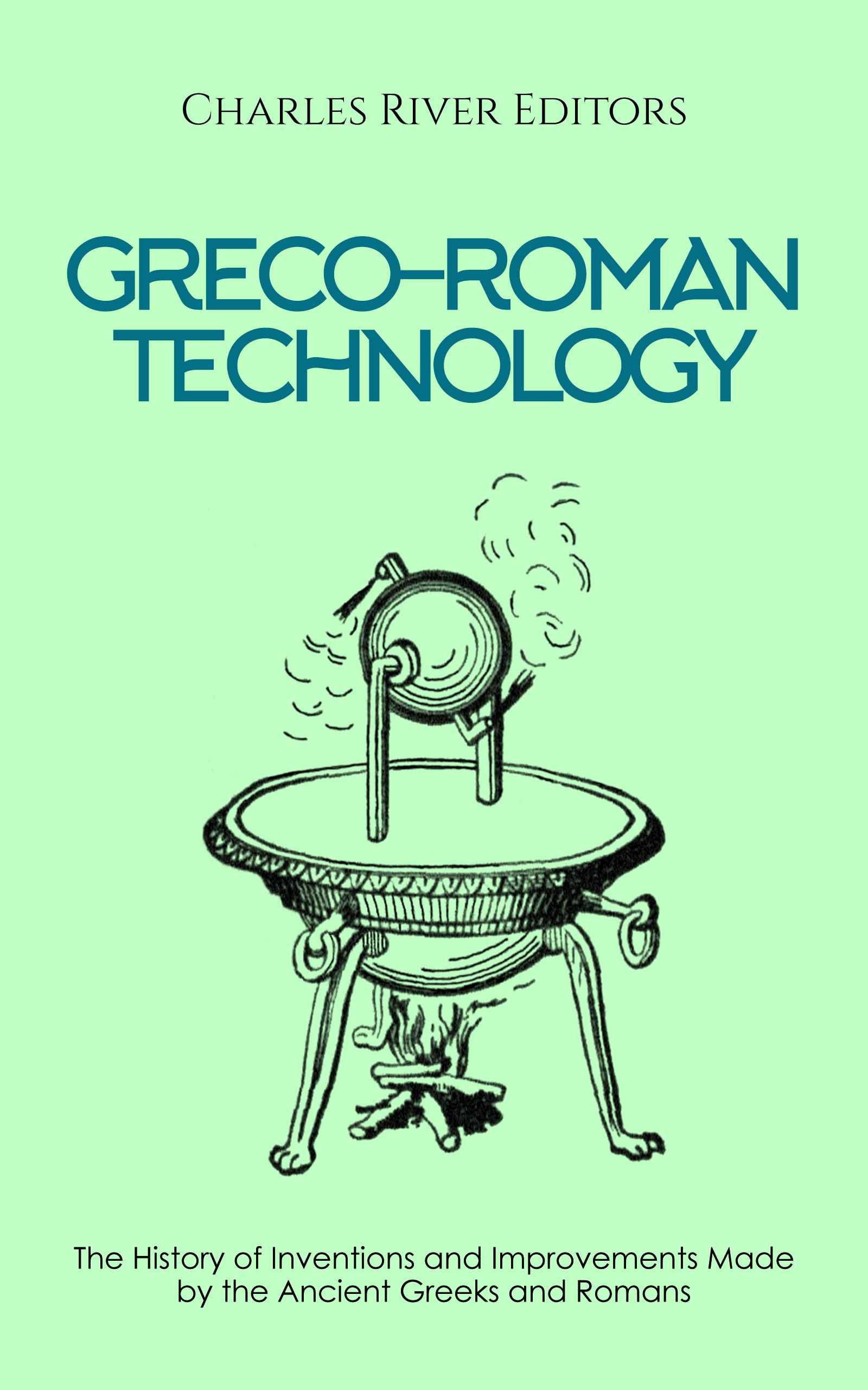 Greco-Roman Technology: The History of Inventions and Improvements Made ...