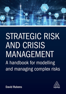 Strategic Risk and Crisis Management: A Handbook for Modelling and ...