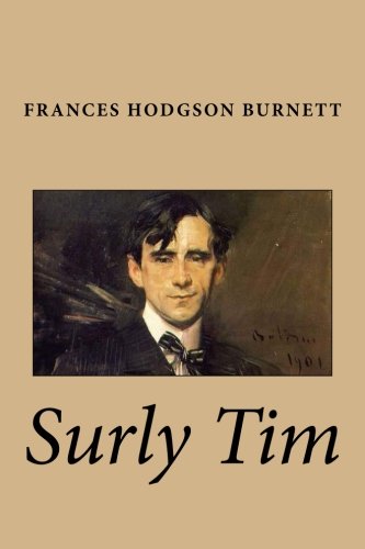 Surly Tim by Frances Hodgson Burnett | Goodreads