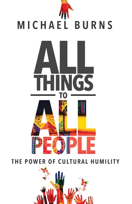 All Things to All People—The Power of Cultural Humility by Michael ...