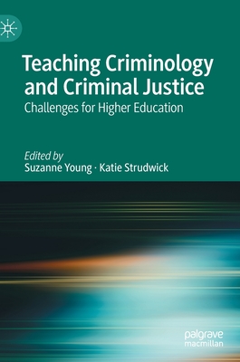 Teaching Criminology and Criminal Justice: Challenges for Higher ...