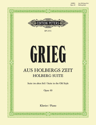 Grieg Holberg Suite Op.40 for Piano by Edvard Hagerup Grieg | Goodreads